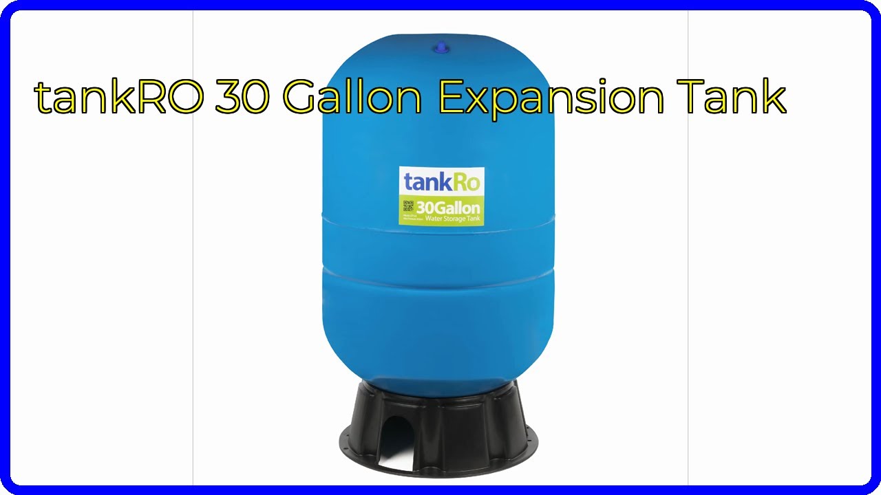 REVIEW (2026): tankRO 30 Gallon Expansion Tank. ESSENTIAL details ...