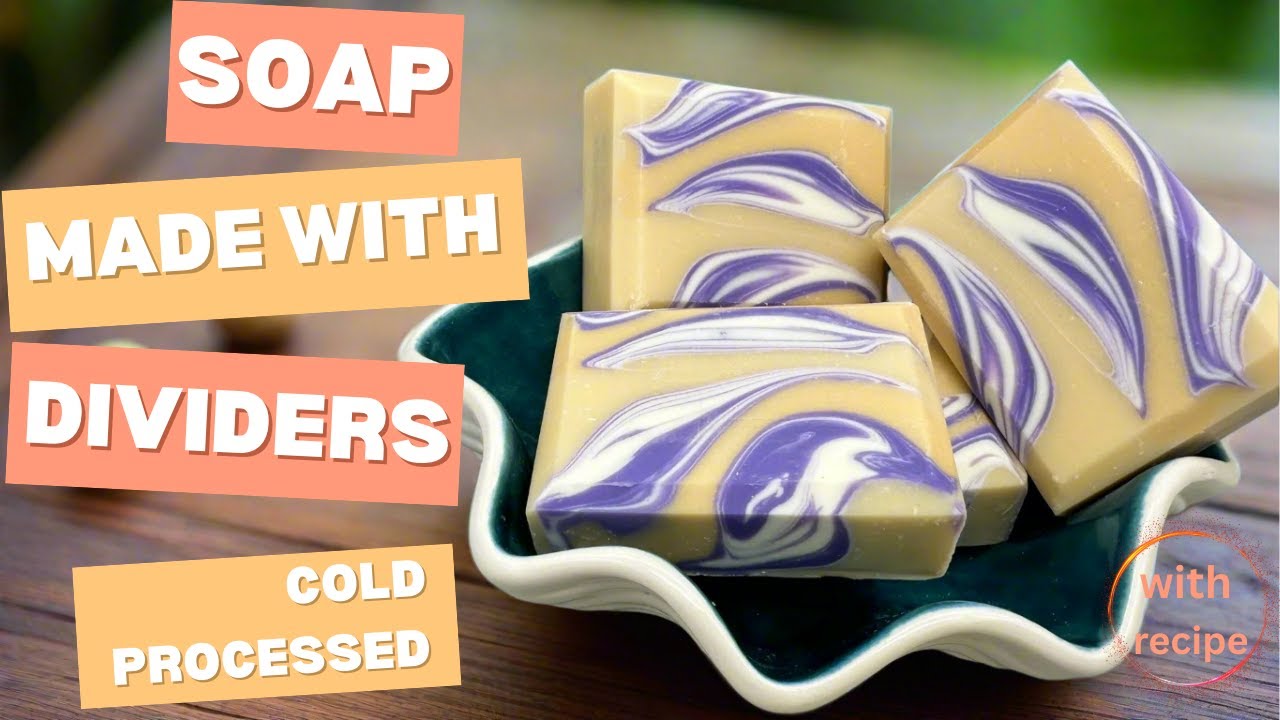 Making Soap with Dividers. Cold Processed Soap, With Recipe - YouTube