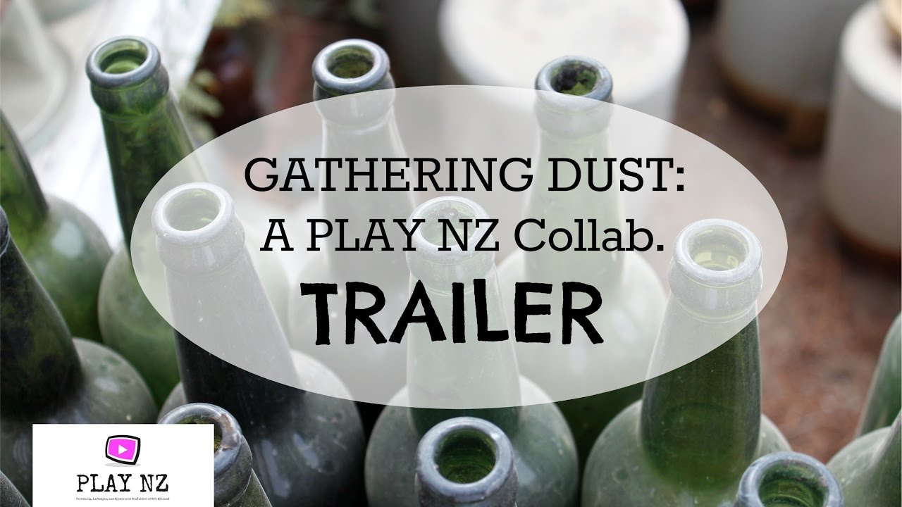 TRAILER: GATHERING DUST - PLAY NZ COLLABORATION - YouTube