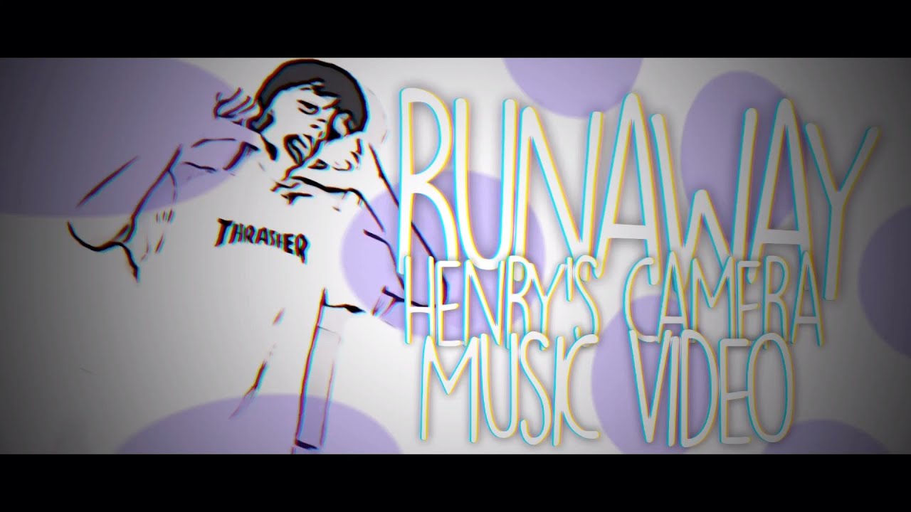 "Runaway" -Henry's Camera - YouTube