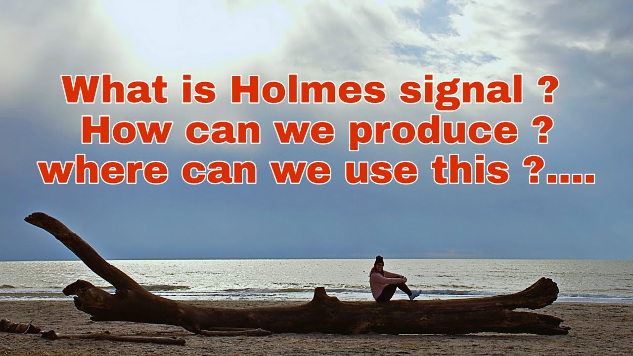 What is Holmes signal ? - YouTube