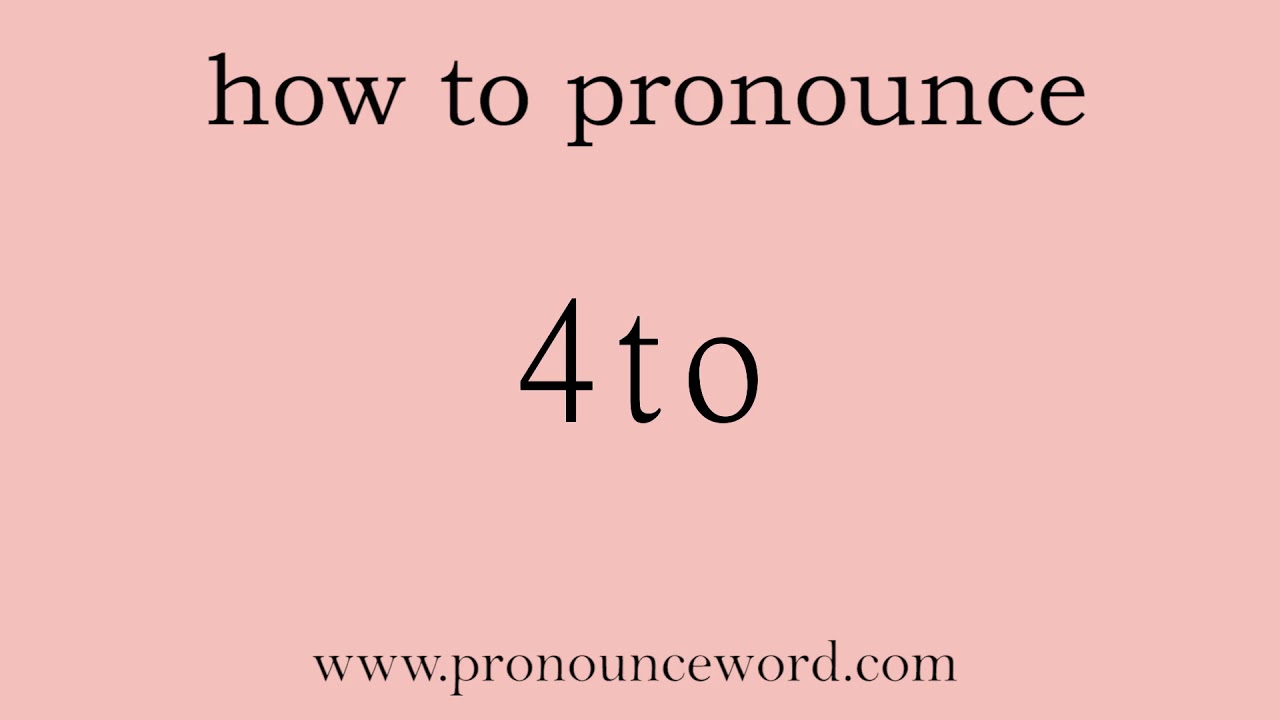 4to. How to pronounce the english word 4to .Start with 4. Learn from me ...