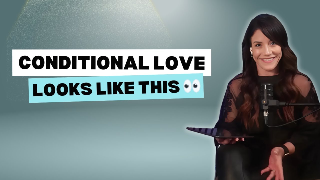 29 | Conditional vs Unconditional Love in Modern Dating - YouTube