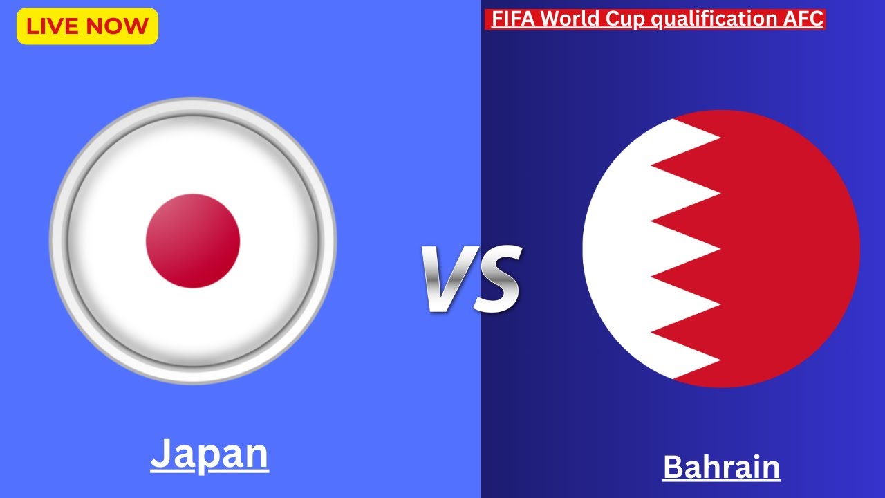 Japan vs Bahrain football Live Now | FIFA World Cup qualification AFC ...