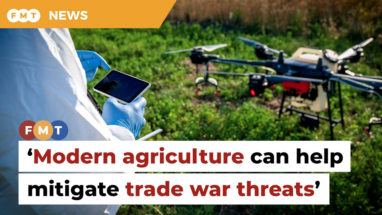 Modern agriculture can help mitigate trade war threats, says academic ...
