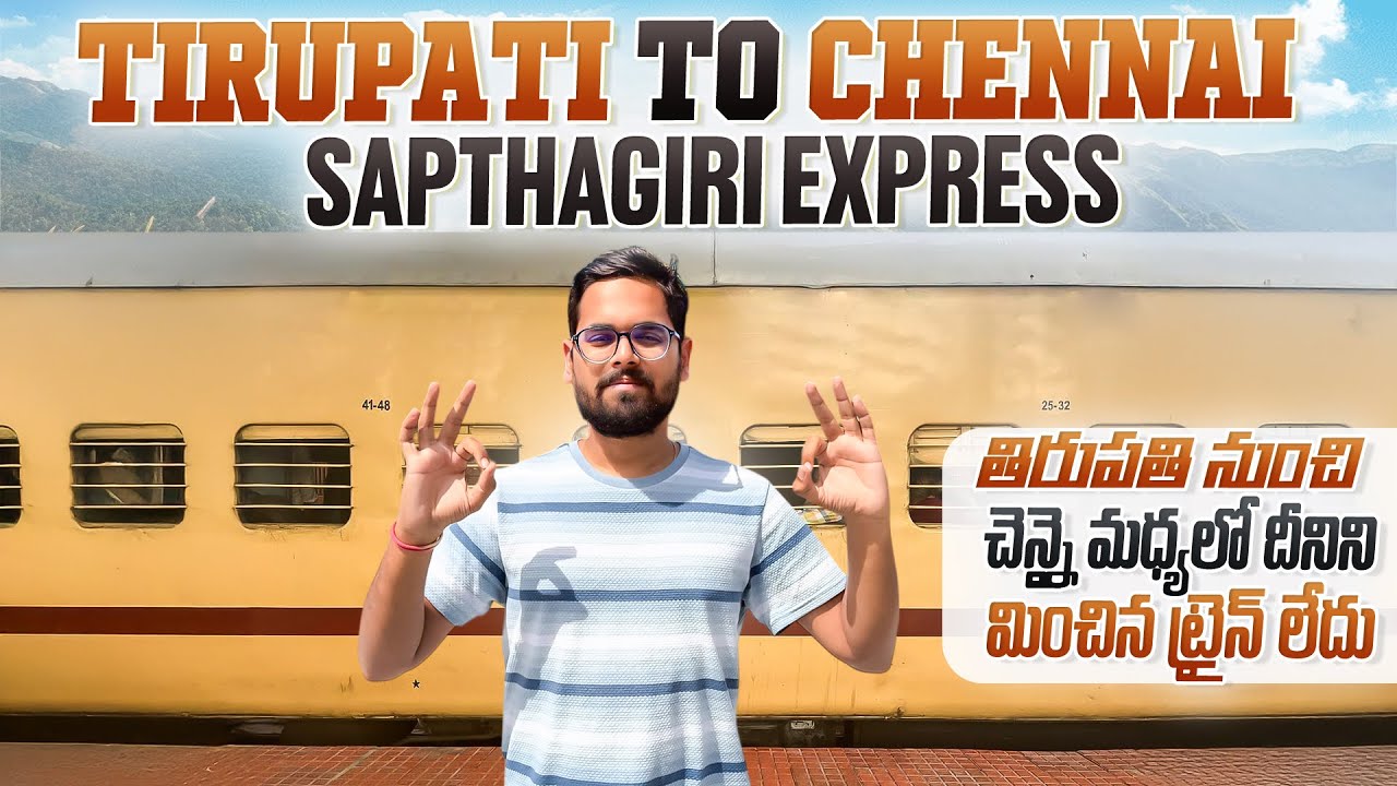 Sapthagiri Express Train Journey || Tirupati To Chennai Central ...