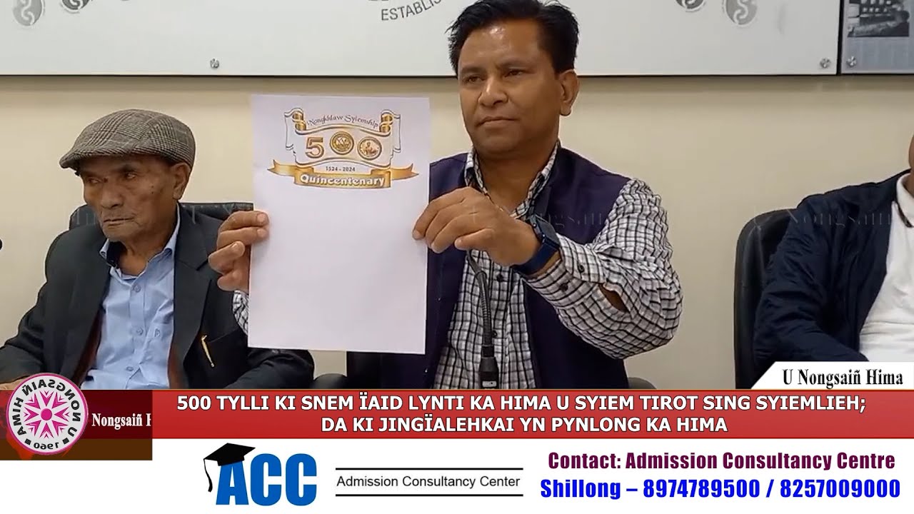 500 SNEM ÏAID LYNTI KA HIMA U SYIEM TIROT SING SYIEMLIEH; DA KI ...