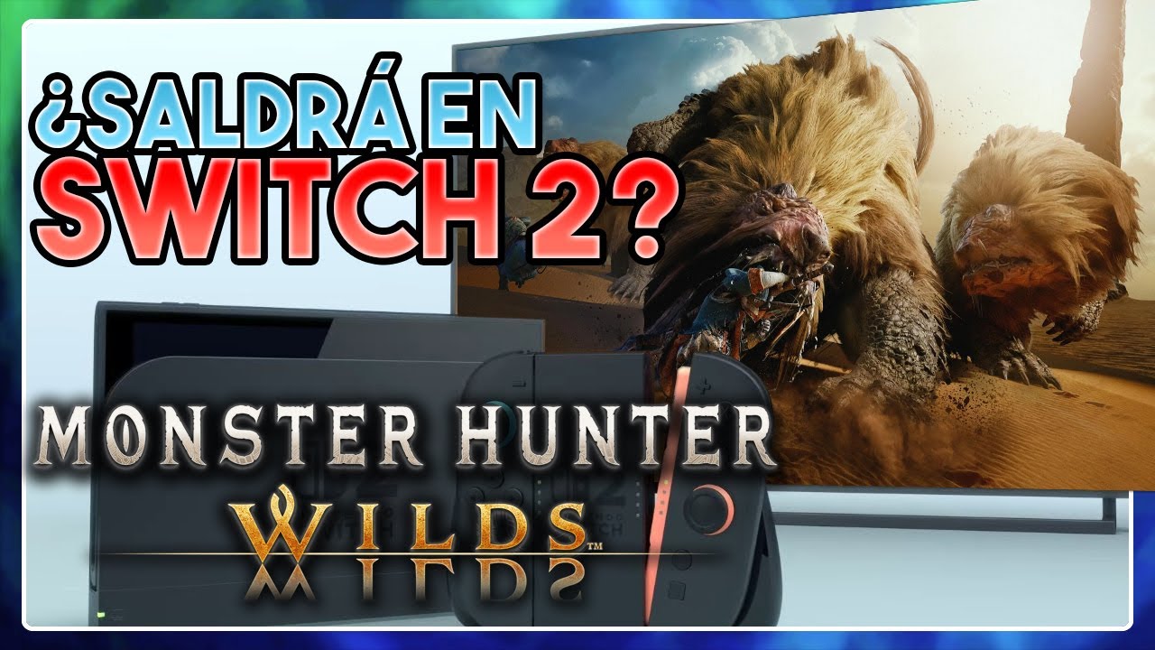 ¿MONSTER HUNTER WILDS en Switch 2? - YouTube