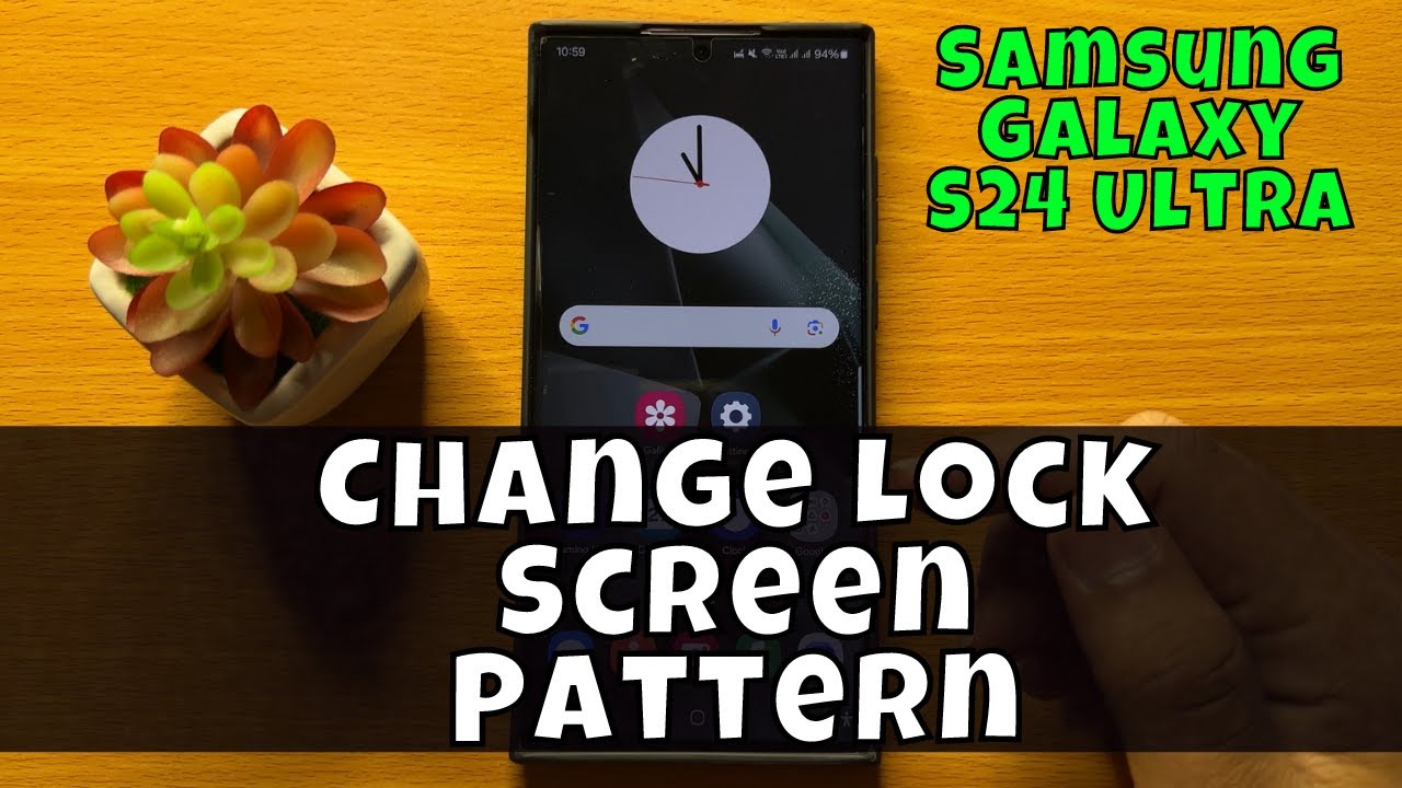 How To Change Lock Screen Pattern On Samsung Galaxy S24 Ultra - YouTube