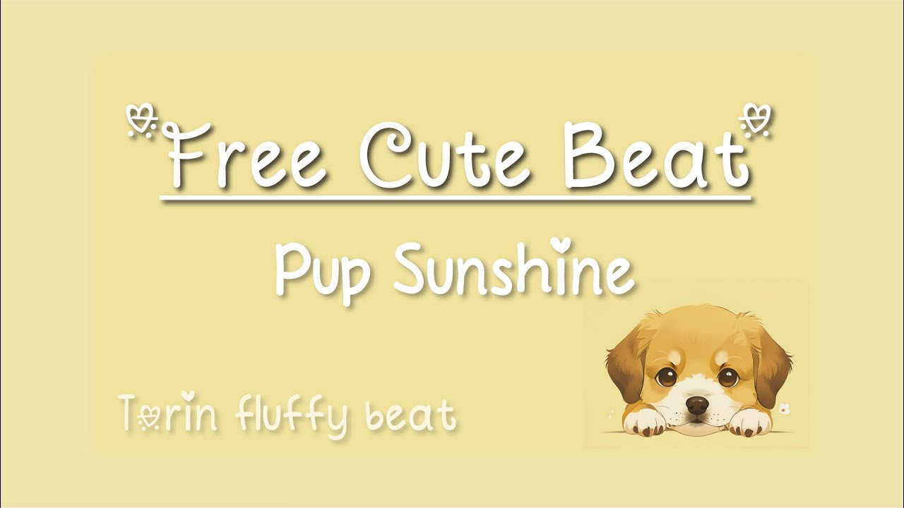🌸 [Free Cute Beat] Pup Sunshine🌸 Vol.02 Puppy - YouTube