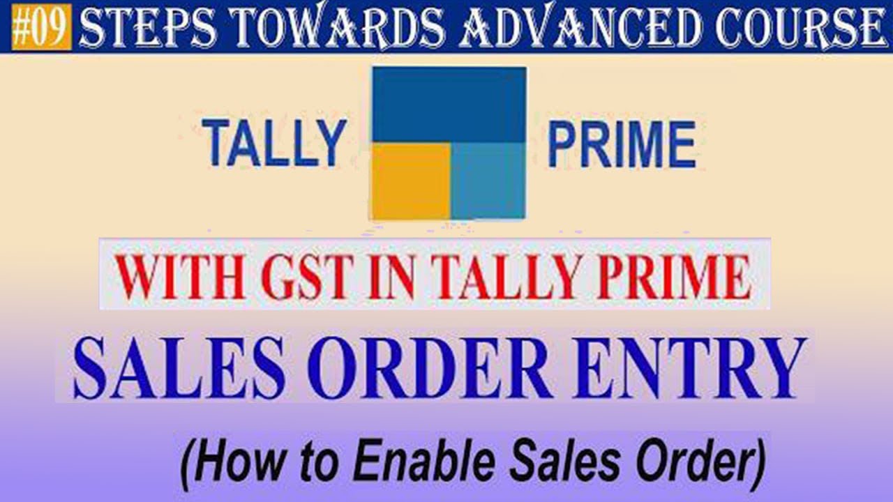 9 Sales Order Entry In Tally Prime With GST Processing Of Sales 9 Sales Order Entry In Tally Prime With GST Processing Of Sales
