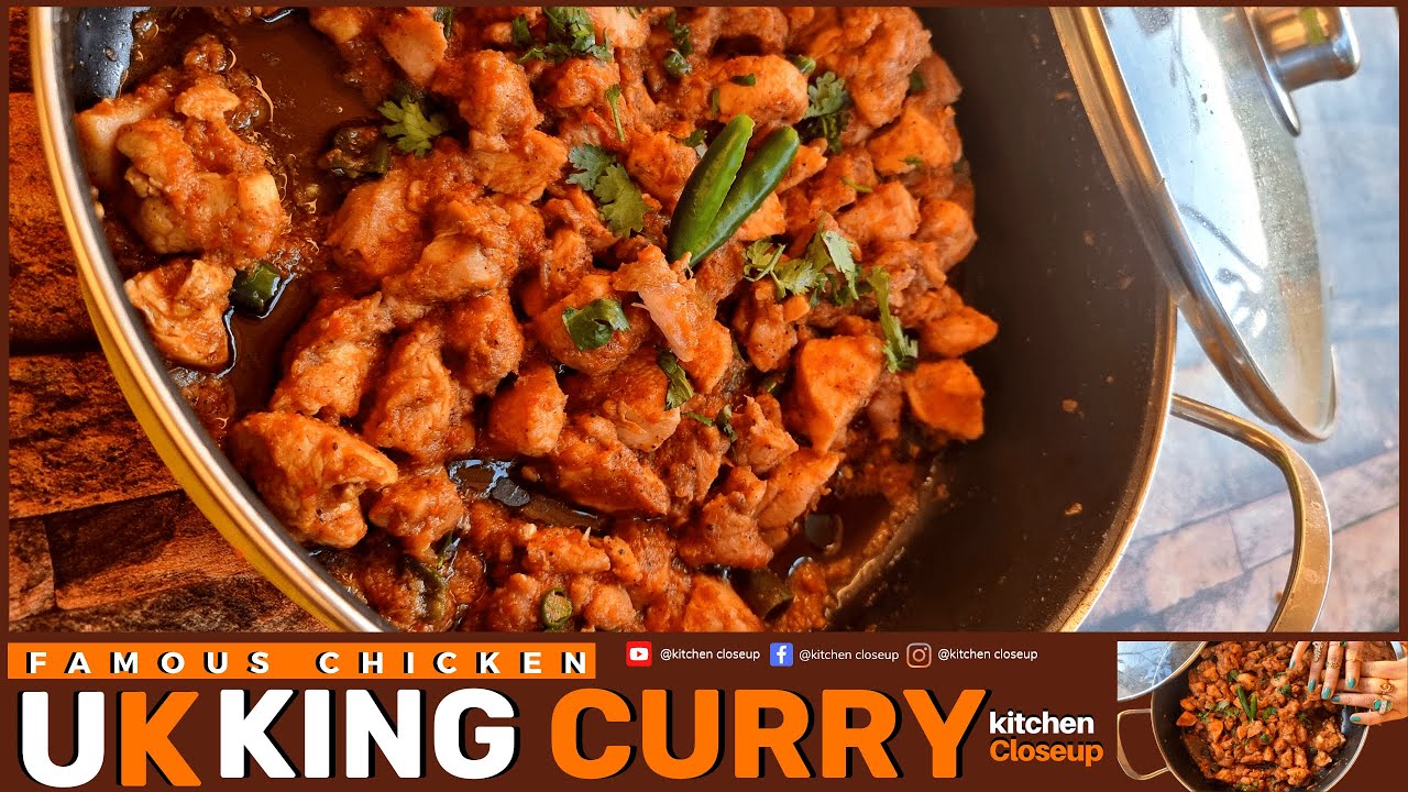 UK FAMOUS KING CURRY ( CHICKEN BONELESS ) RECIPE | AKBAR"S KING OF ...