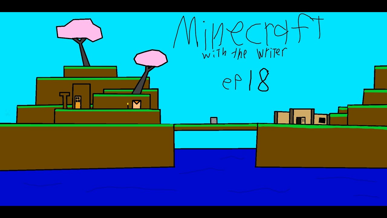 minecraft with the writer ep 18 - YouTube