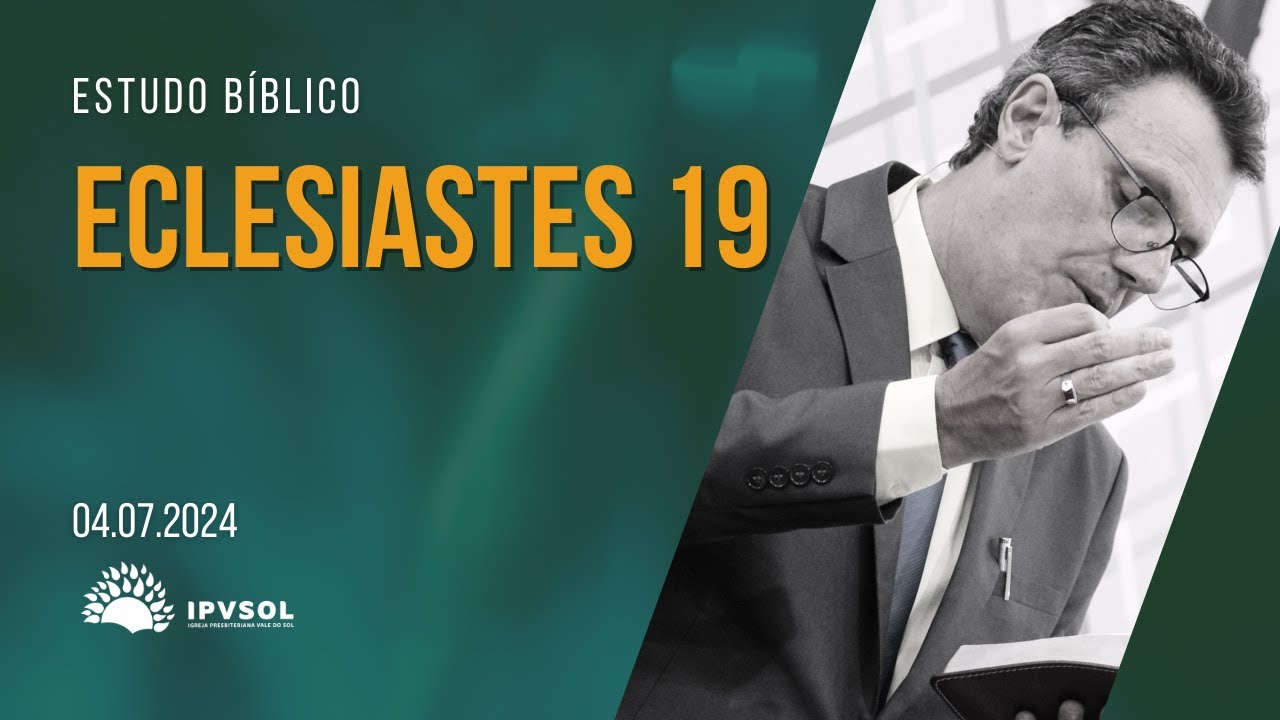 Eclesiastes 19 | Culto 19:30 | 04/07/2024 - YouTube