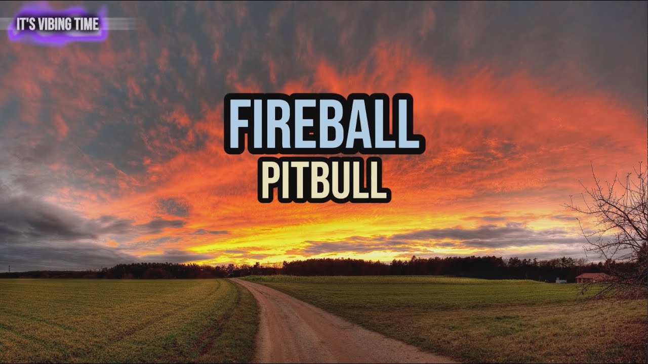 Pitbull - Fireball Lyrics ft John Ryan - YouTube