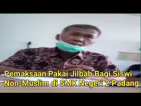 Pemaksaan Pakai Jilbab Bagi Siswi Non-Muslim di SMK Negeri 2 Padang