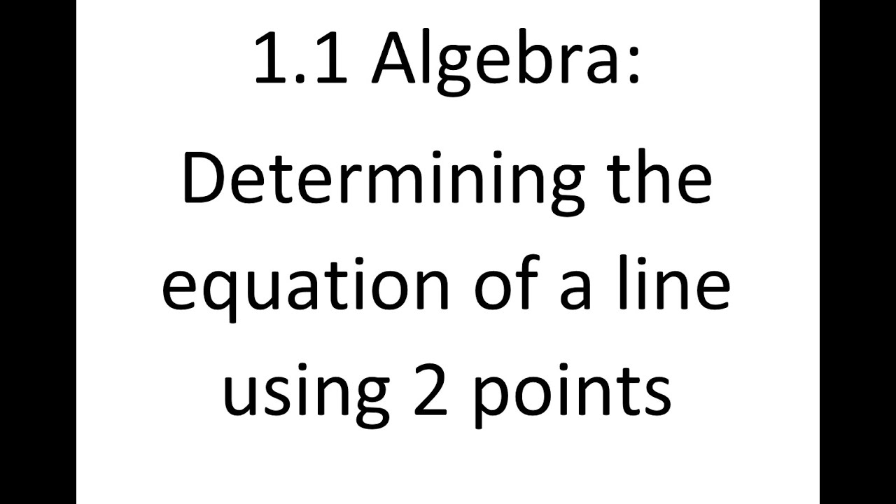 1.1 Algebra: Linear Equations | Part 2 | Graphing: Determining Equation ...
