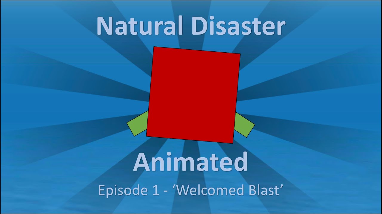 Natural Disaster Animated | Episode 1 | Welcomed Blast - YouTube