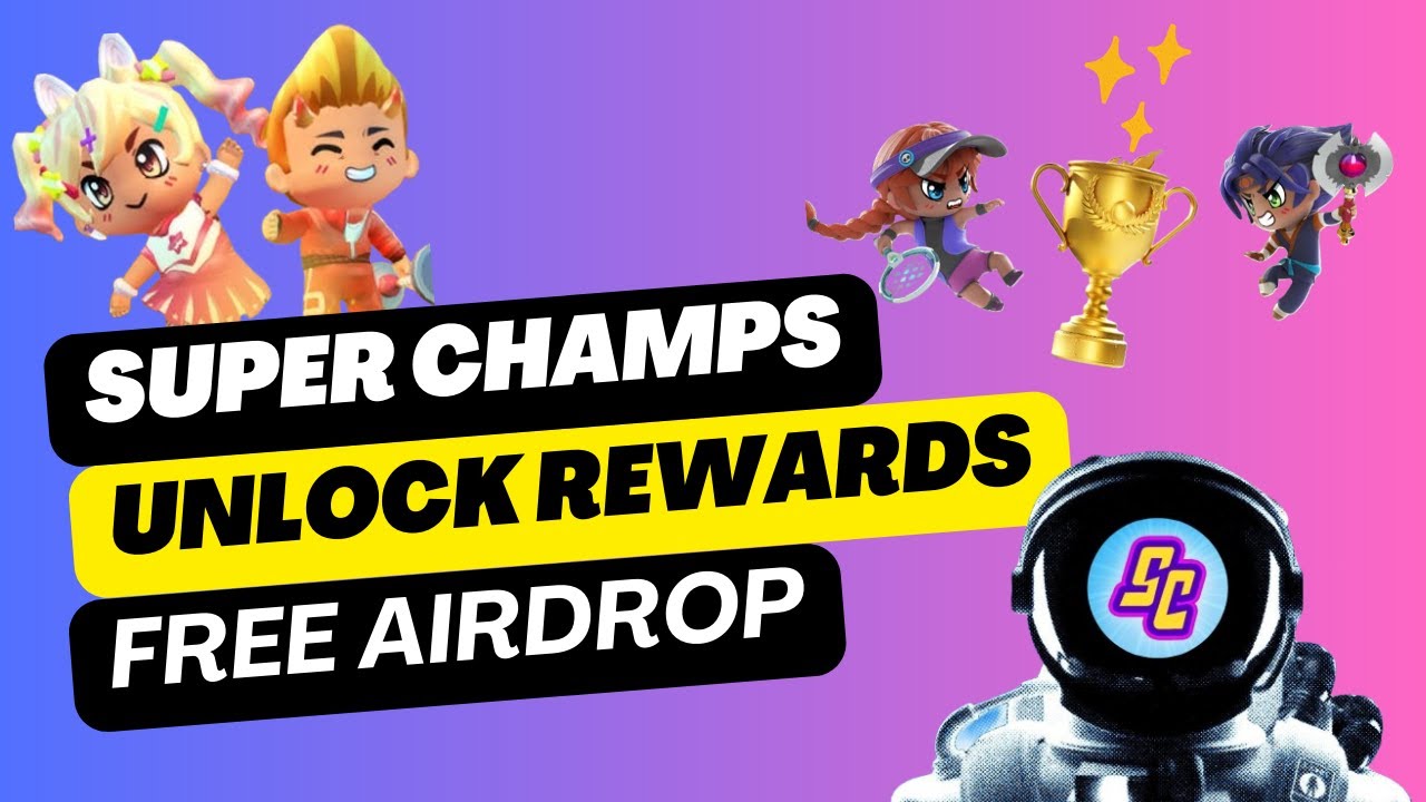 Super Champs Airdrop: Unlock Rewards in a Dynamic Gaming Universe - YouTube