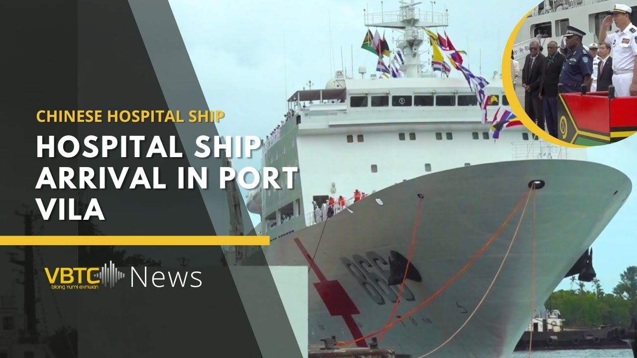 The Chinese navy hospital ship "Peace Ark" arrival in Port Vila | VBTC ...