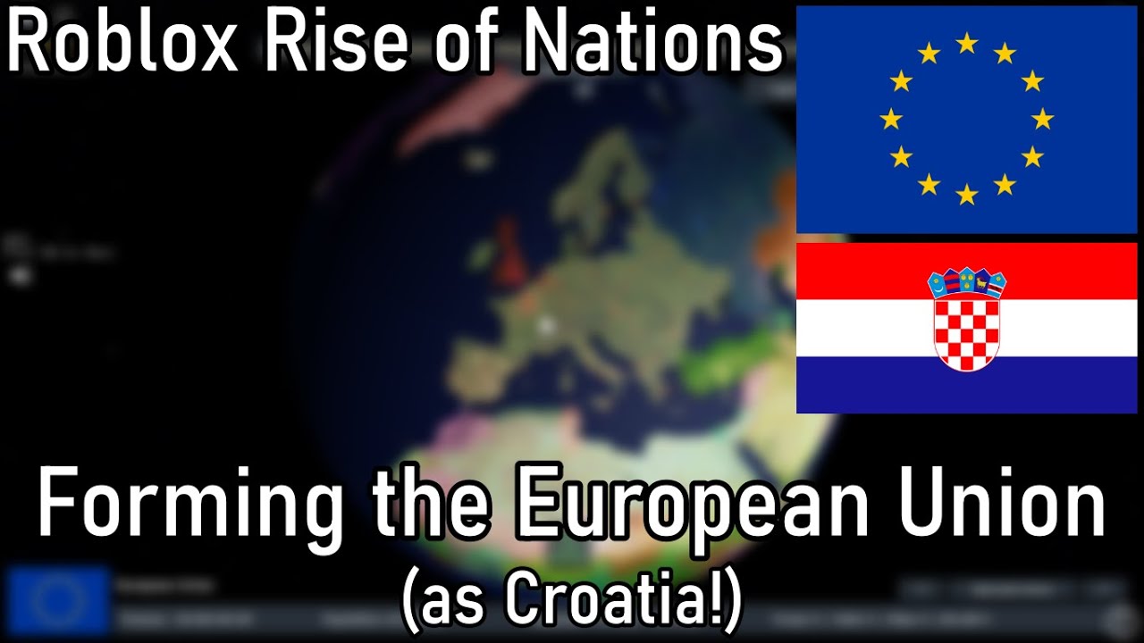 Forming the EU as Croatia! (Roblox Rise of Nations) - YouTube