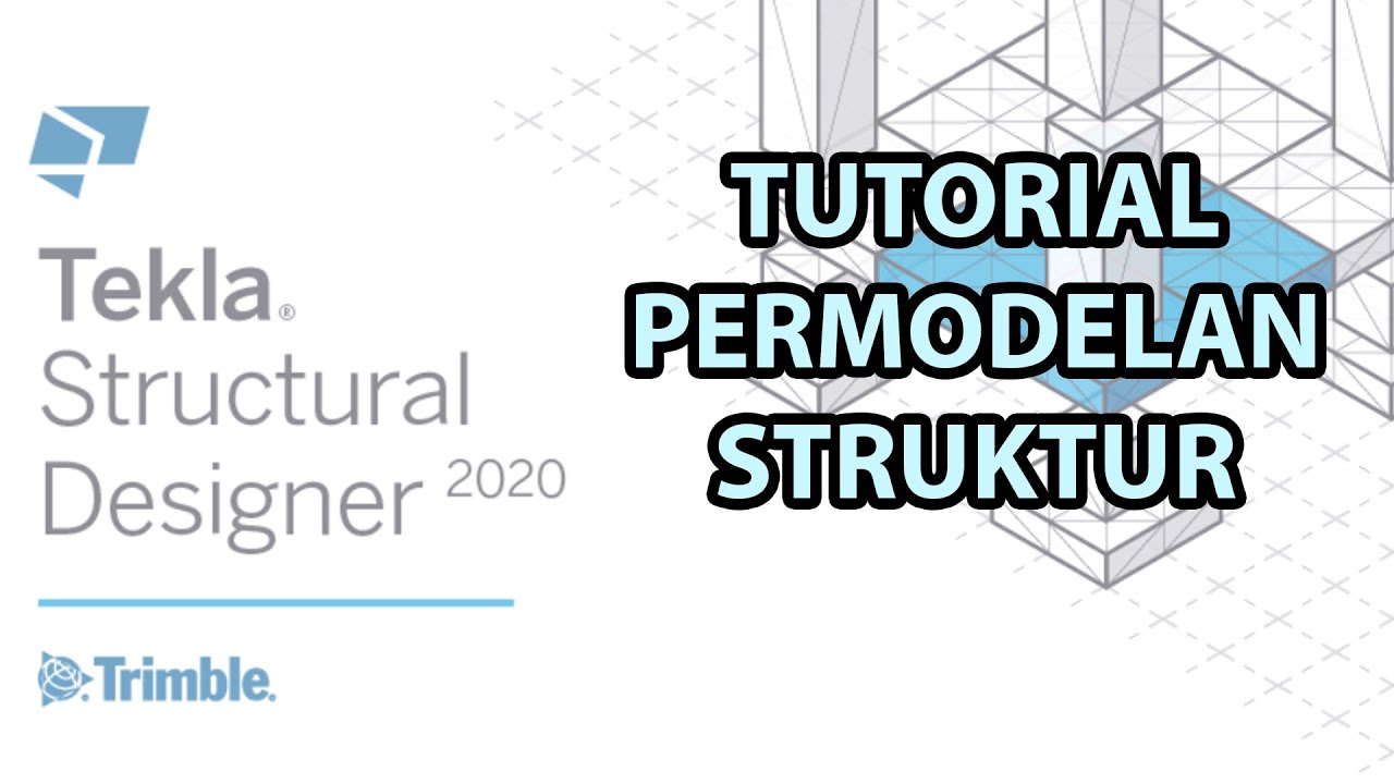 Tutorial Permodelan Tekla Structural Designer 2020 - YouTube