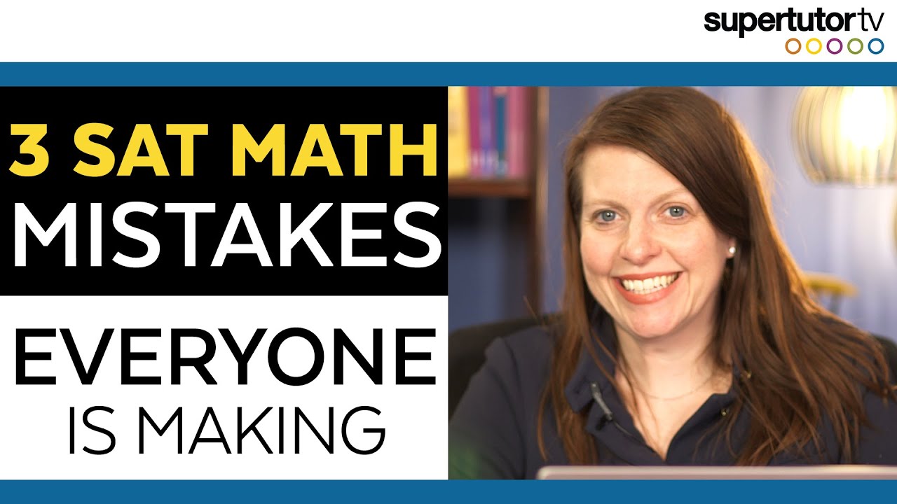 3 SAT Math Mistakes EVERYONE is Making - YouTube