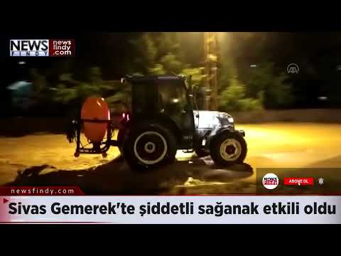 Sivas Gemerek'te şiddetli sağanak etkili oldu