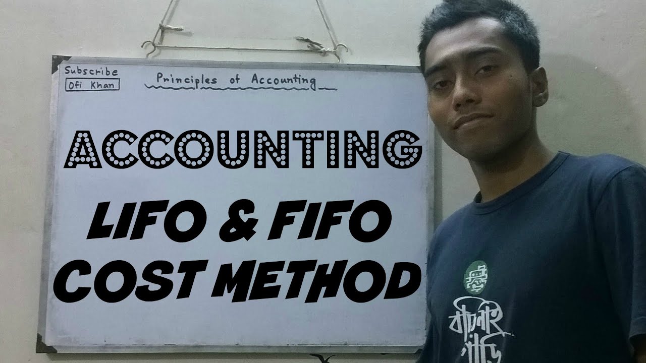 LIFO & FIFO COST METHOD - Principles of Accounting Bangla Tutorial ...