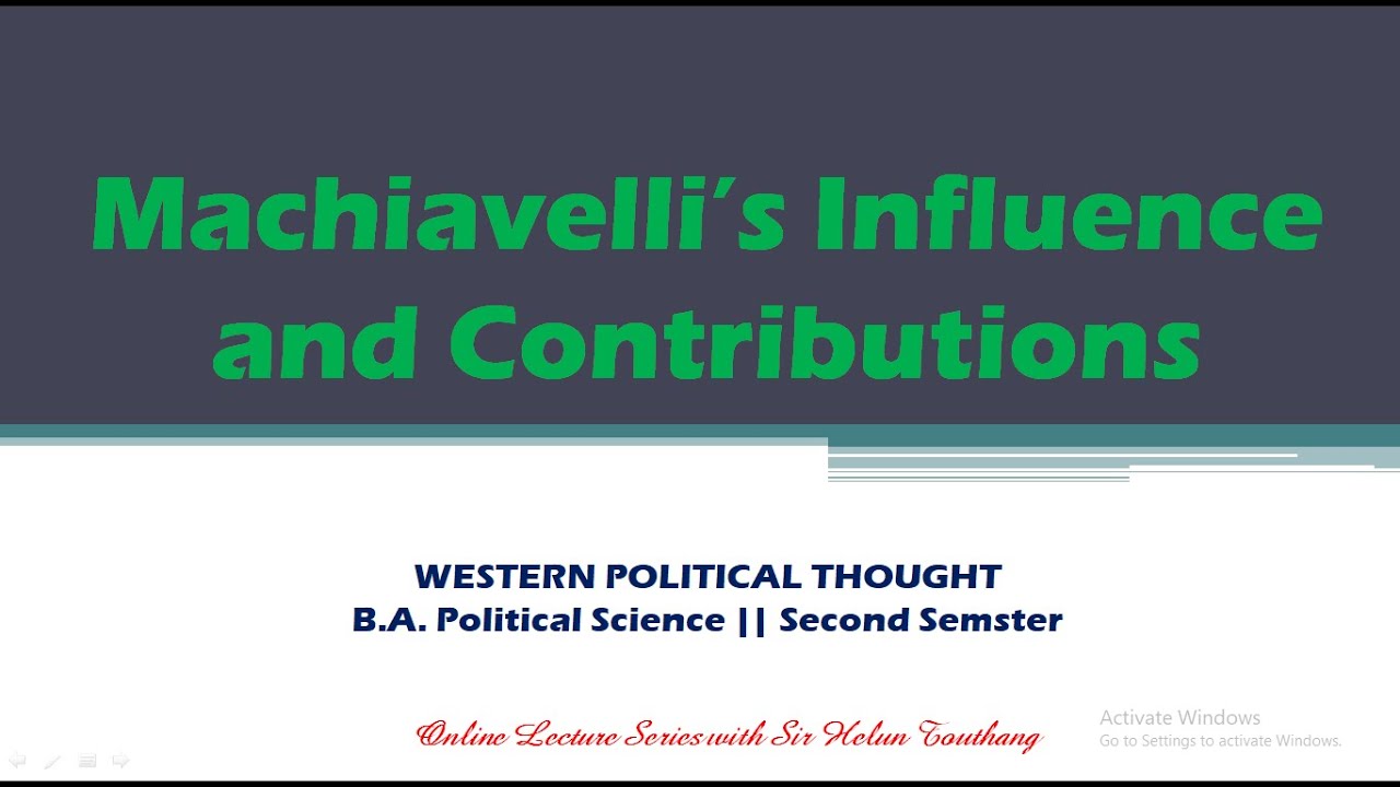 Machiavelli's Influence and Contributions || Lecture on Western ...
