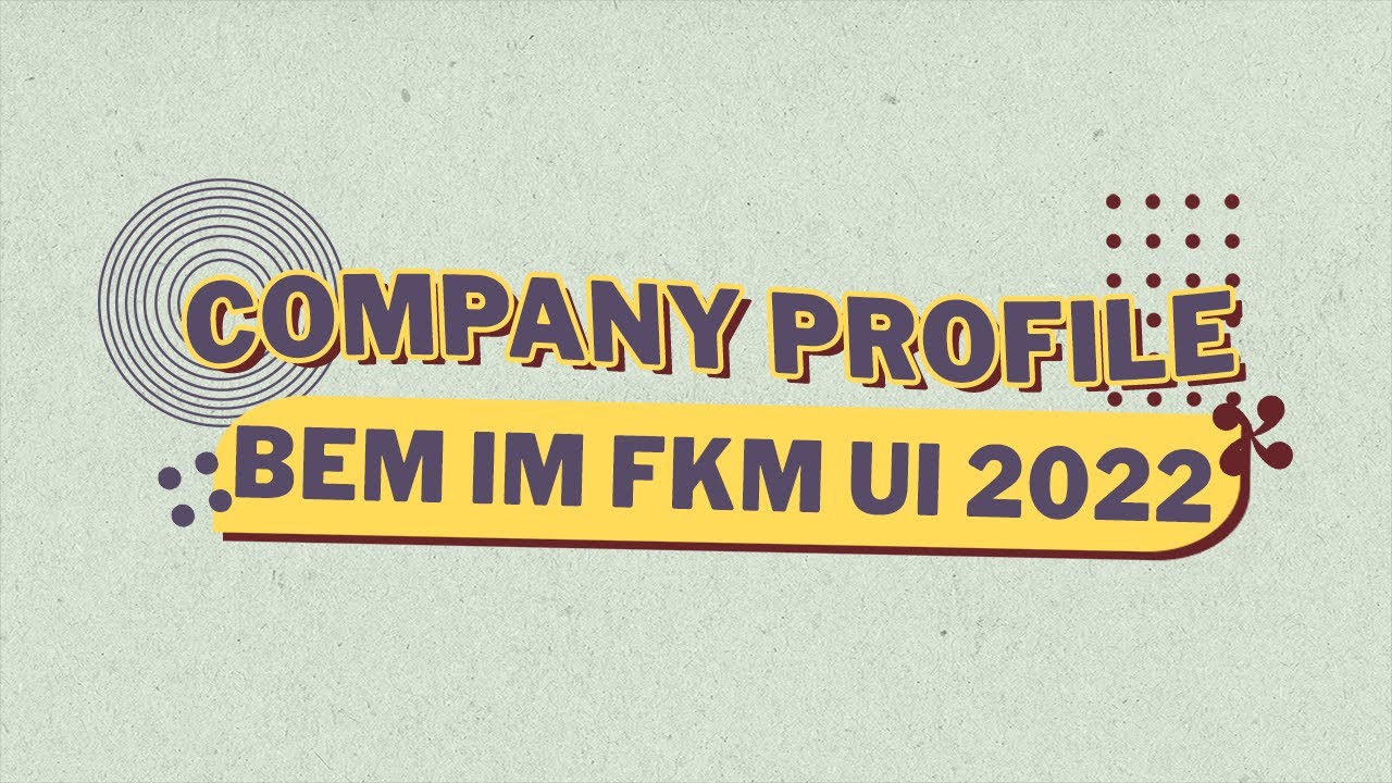 Company Profile BEM IM FKM UI 2022 - YouTube
