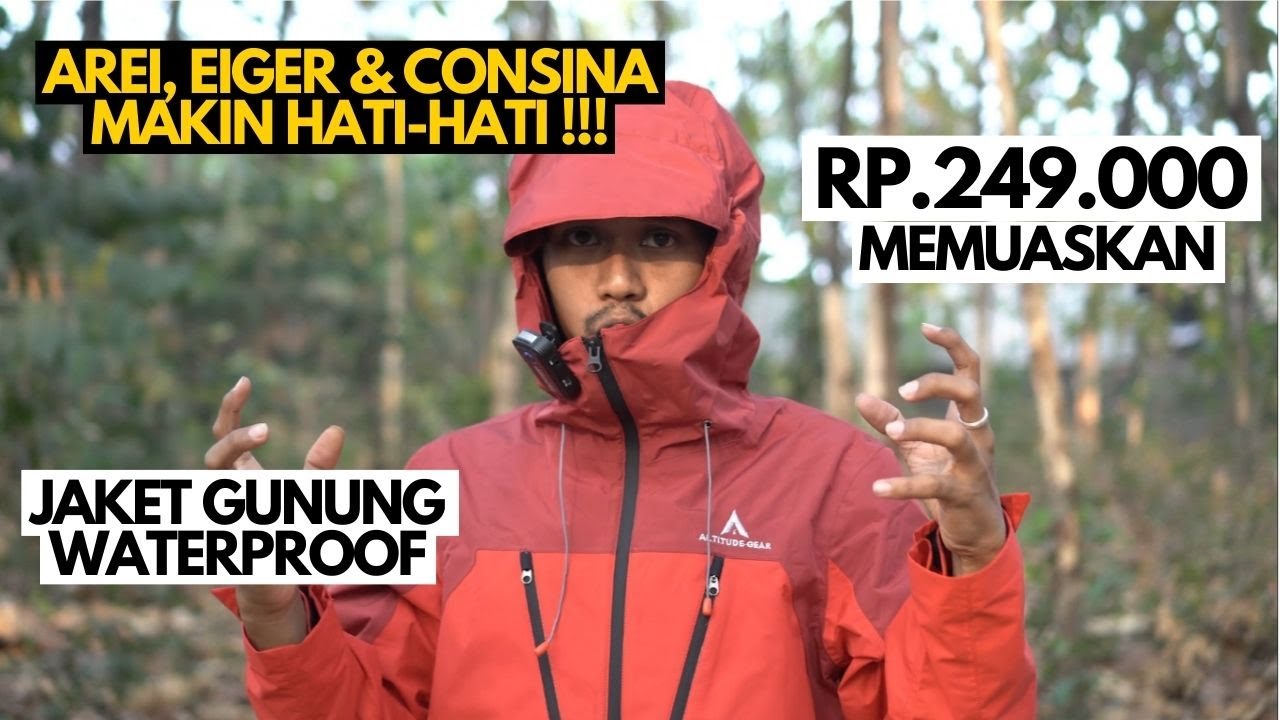 RP.249.000 FULL WATERPROOF | REVIEW JAKET GUNUNG TERBAIK 2023 ...