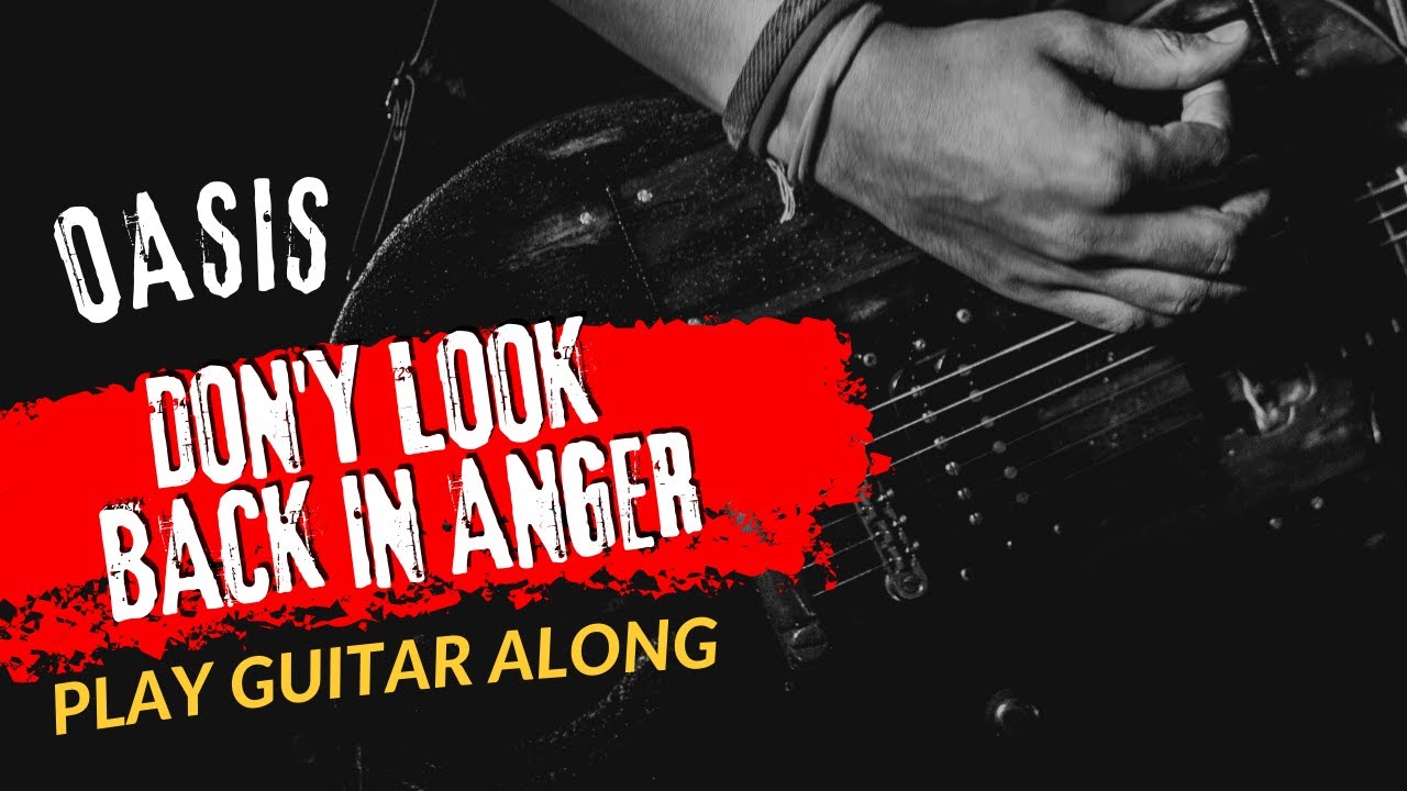 Oasis - Don't Look Back In Anger | Play Guitar Along With Chord And ...