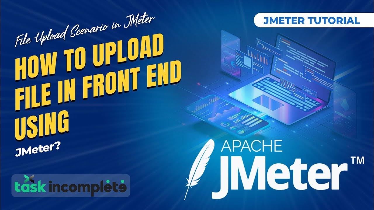 File Upload Scenario In Jmeter How To Upload File In Front End Using Jmeter Youtube