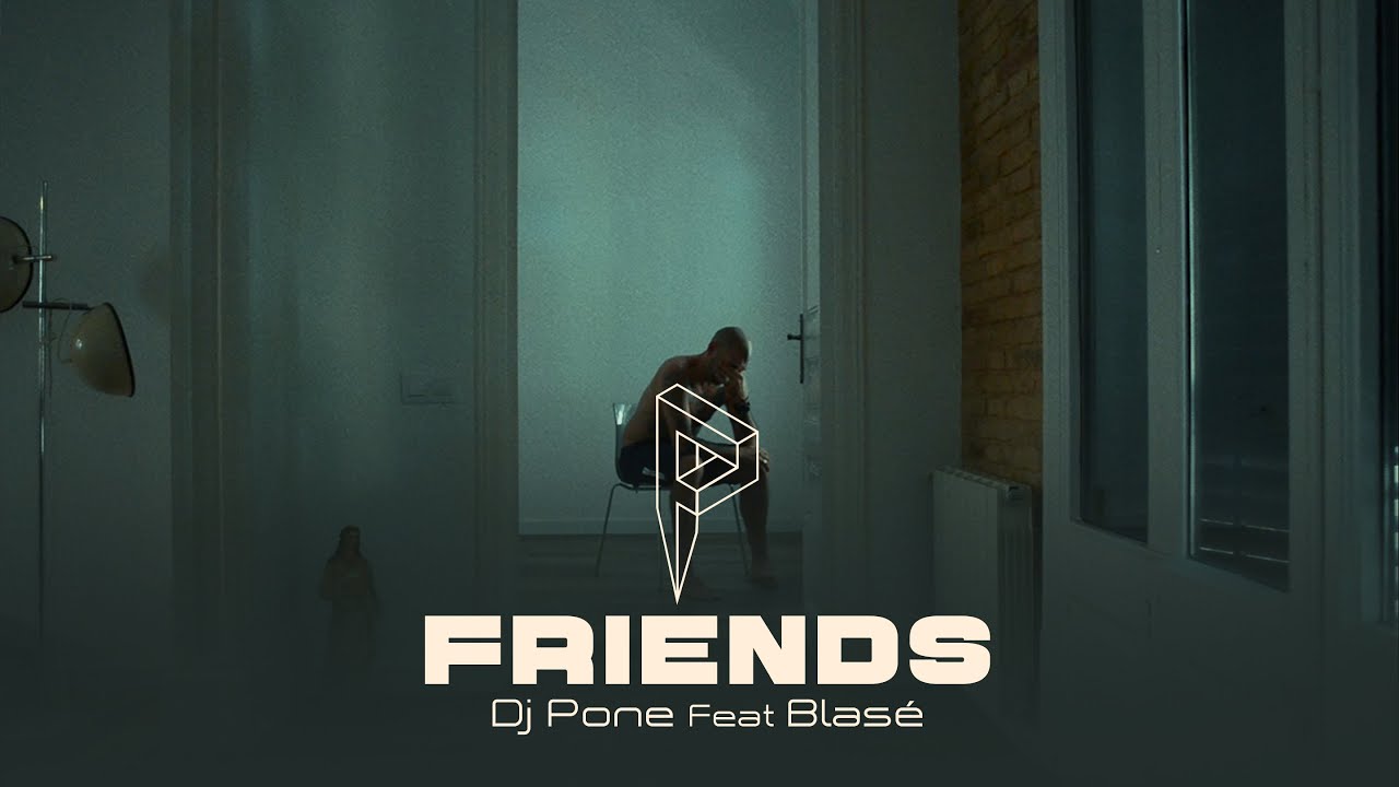DJ Pone (ft. Blasé) - Friends (Clip Officiel) - YouTube