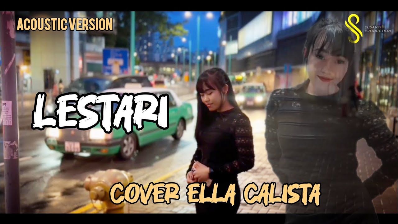 LESTARI - WAHYU F GIRI | COVER AKUSTIK BY ELLA CALISTA - YouTube