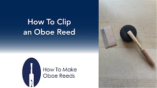 Oboe Reed Opening