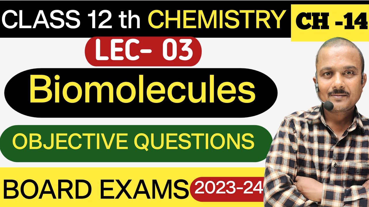 Biomolecules | Class 12th Organic Chemistry | Objective Questions ...