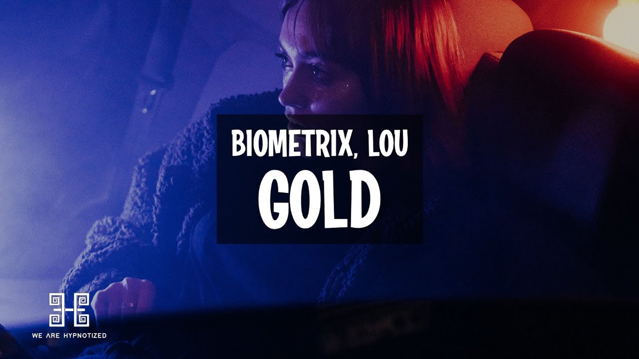 Biometrix, LOU - GOLD (Lyrics) - YouTube