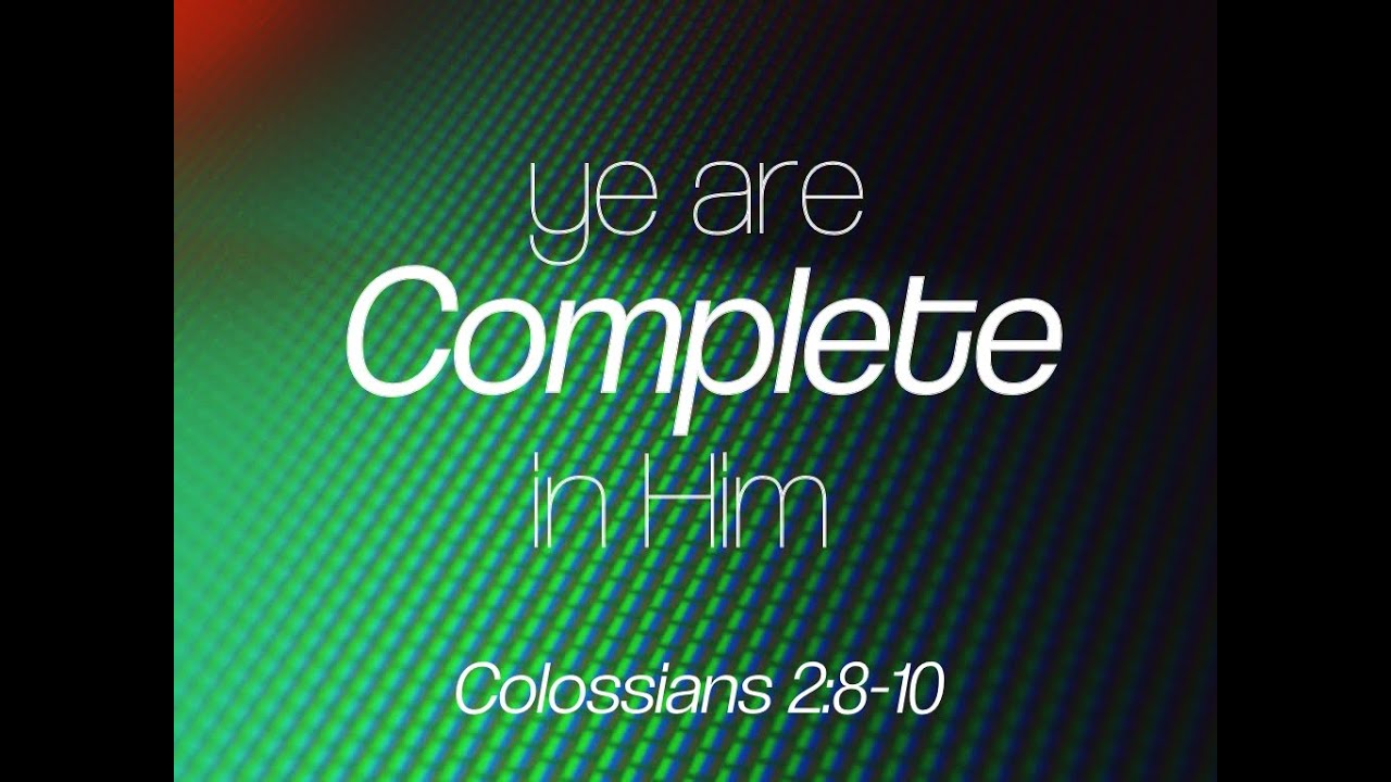 Ye are Complete in Him - YouTube
