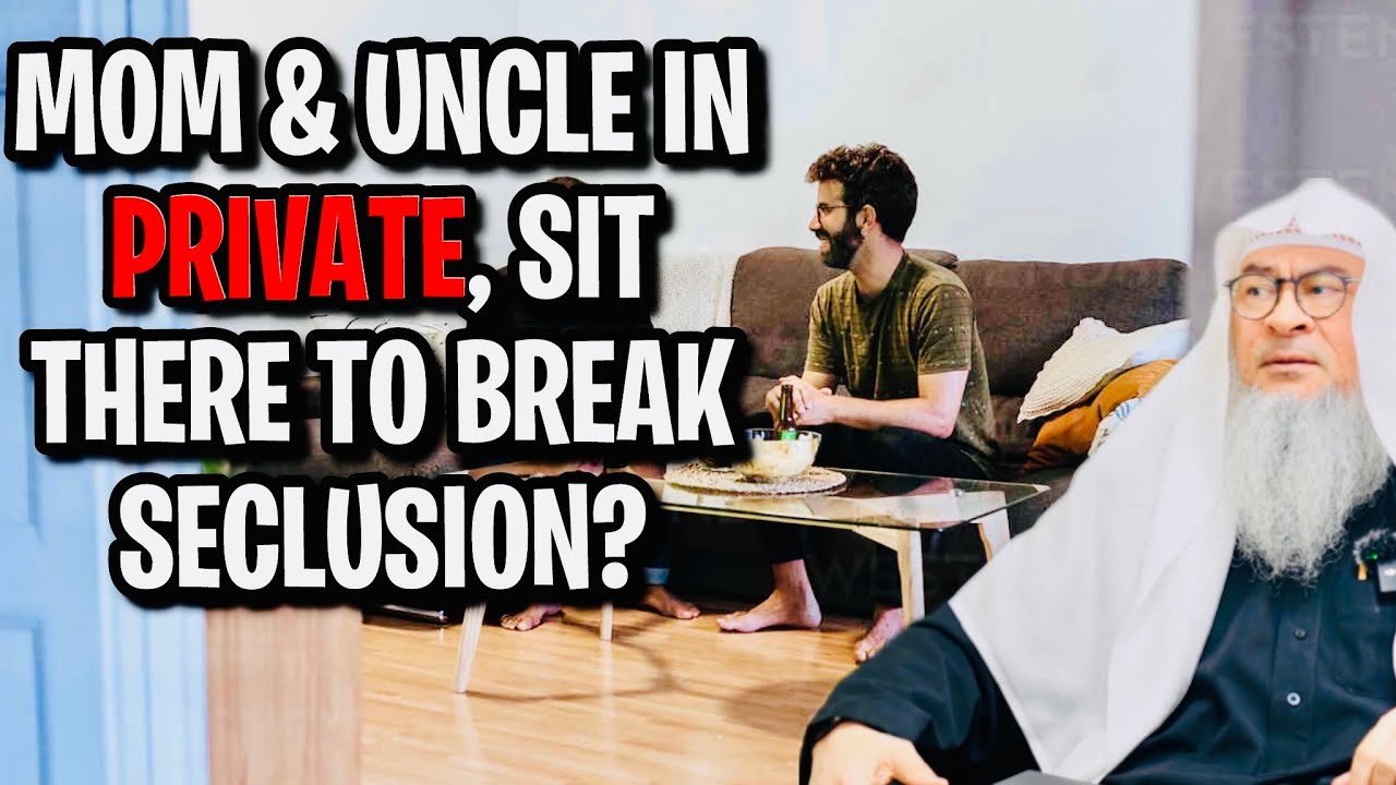 If my uncle & mother are free mixing in a room alone, do I have to sit ...