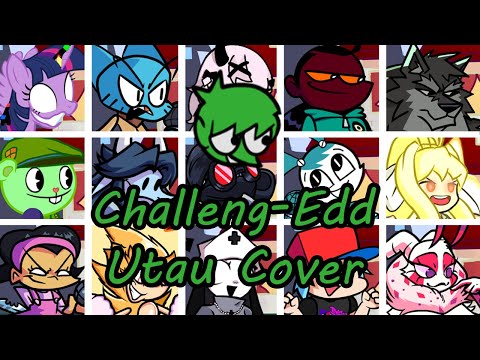Challeng-Edd but Everyone Sings It (FNF Challeng-Edd but Everyone Sings It) - [UTAU Cover]