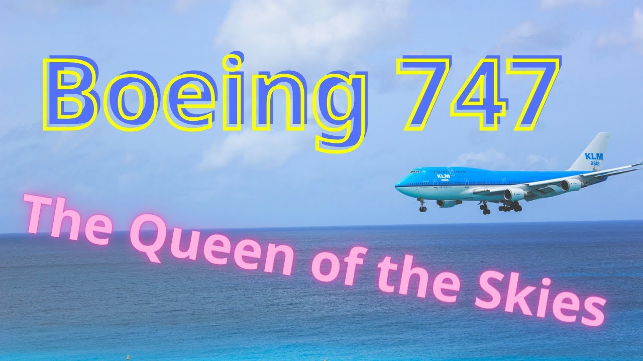 Unveiling the Majesty: Boeing 747 - The Queen of the Skies - Sky ...