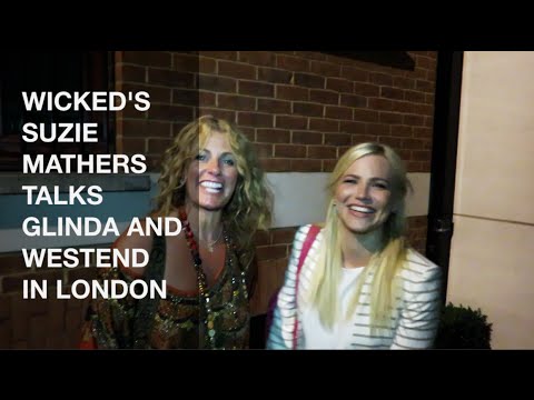 WICKED'S SUZIE MATHERS TALKS GLINDA AND WESTEND IN LONDON - YouTube