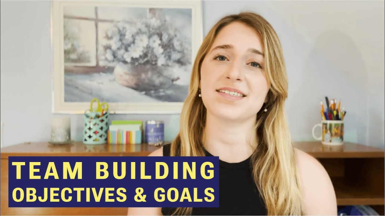 Team Building Objectives And Goals 6 Goals With Examples YouTube Team Building Objectives And Goals 6 Goals With Examples YouTube