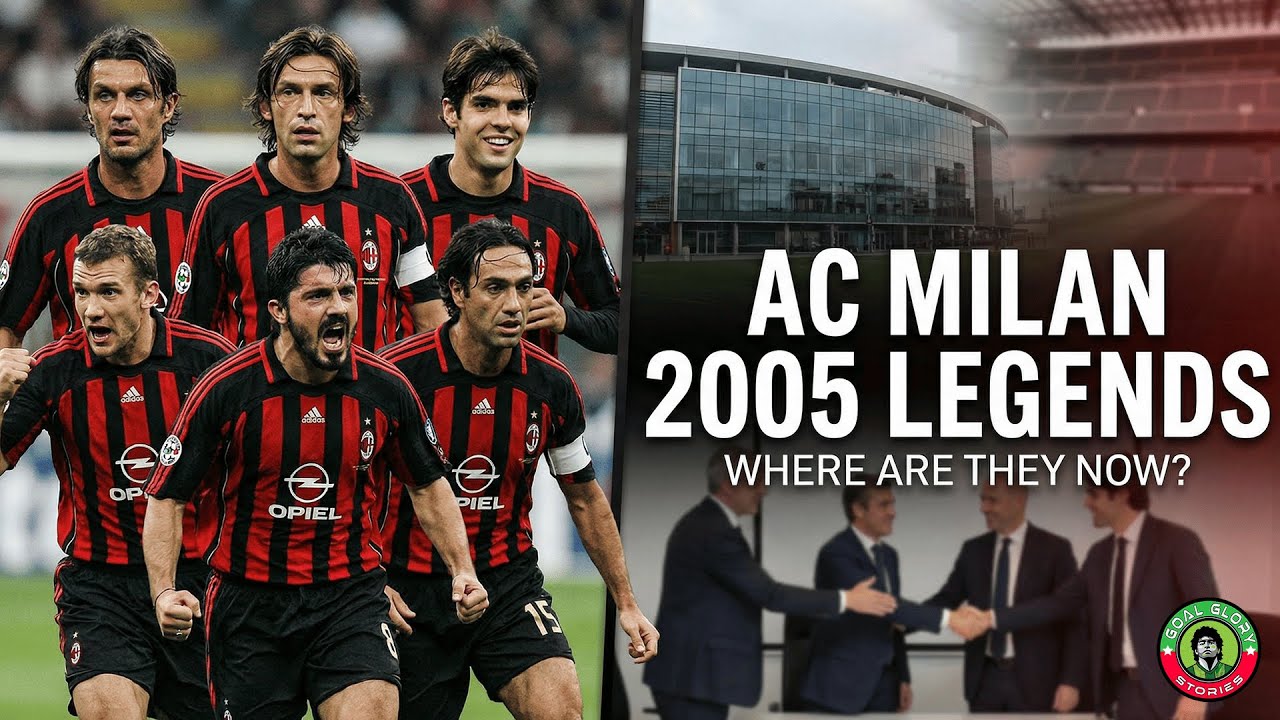 AC Milan 2005: Legends, Heartbreak & Where They Are Now 🏆 - YouTube