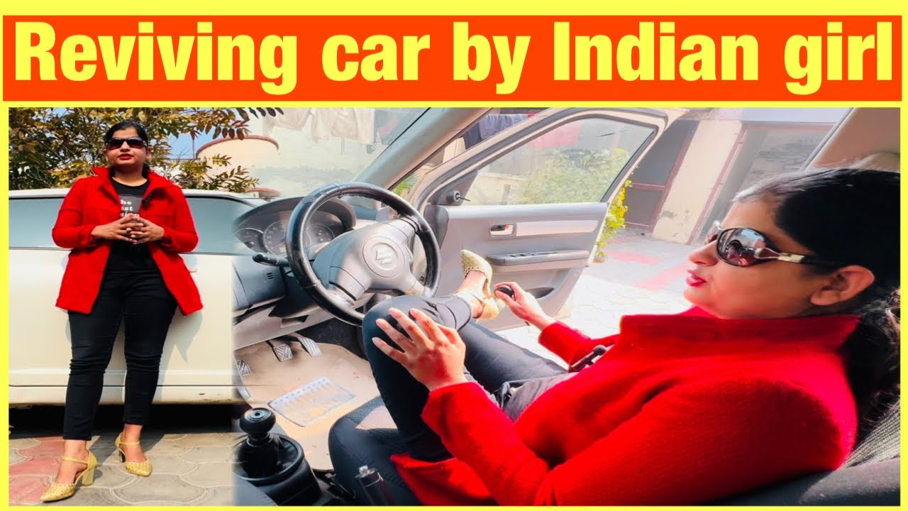 Reviving car by Indian girl | Smart Indian women driving car | girl ...