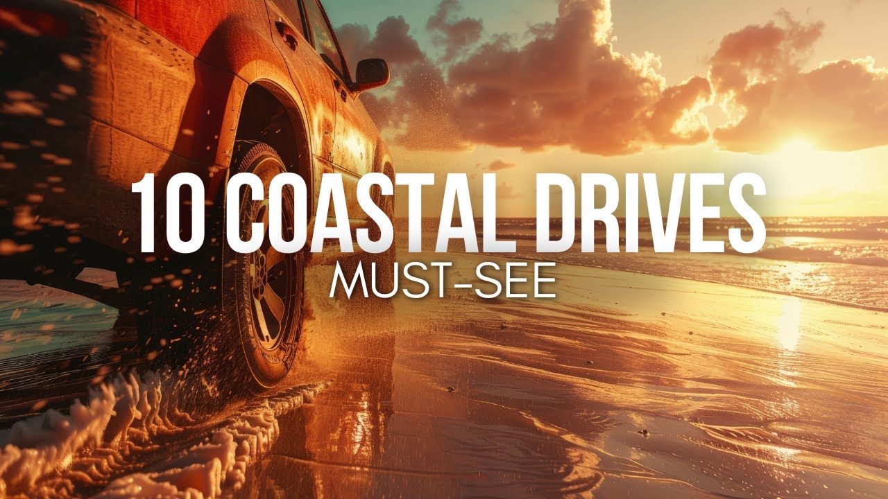 Top 10 Most Stunning Coastal Drives You NEED To See! - YouTube