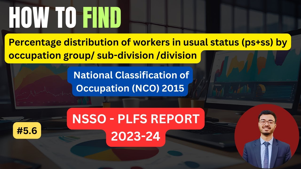 NSSO PLFS Data | Worker Distribution as per NCO 2015 Codes #5.6 - YouTube