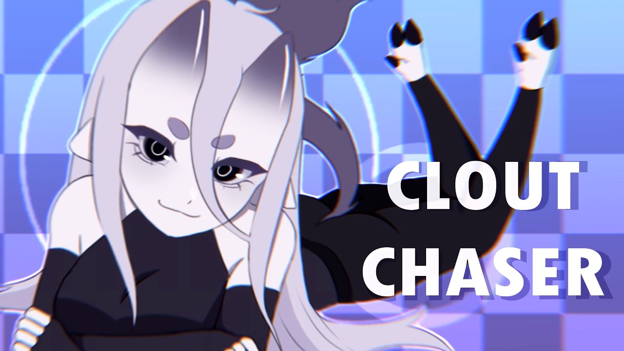 CLOUT CHASER || ANIMATION MEME - YouTube